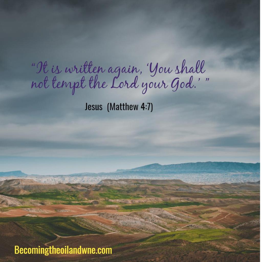 Can God Be Tempted? – Becoming the Oil and the Wine